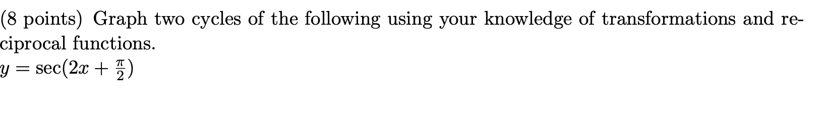 Solved (8 points) Graph two cycles of the following using | Chegg.com