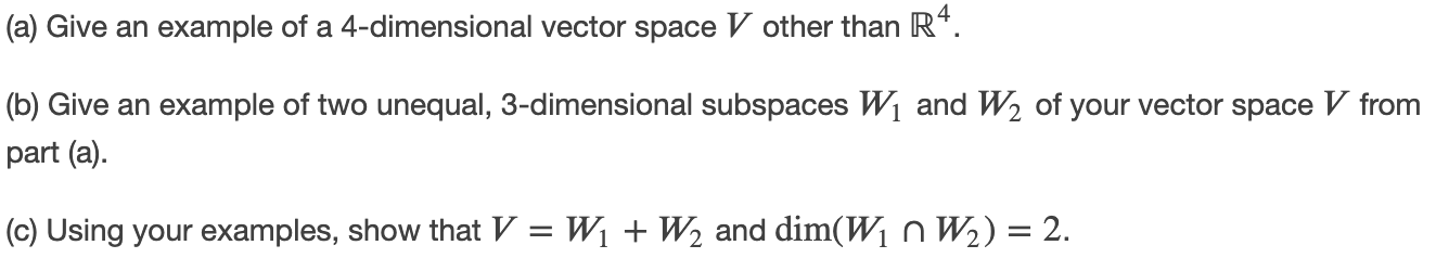 Solved (a) Give an example of a 4-dimensional vector space V | Chegg.com