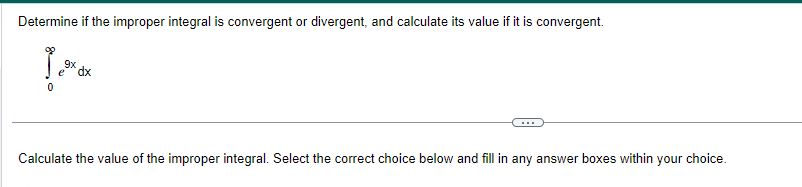 Solved Determine if the improper integral is convergent or | Chegg.com
