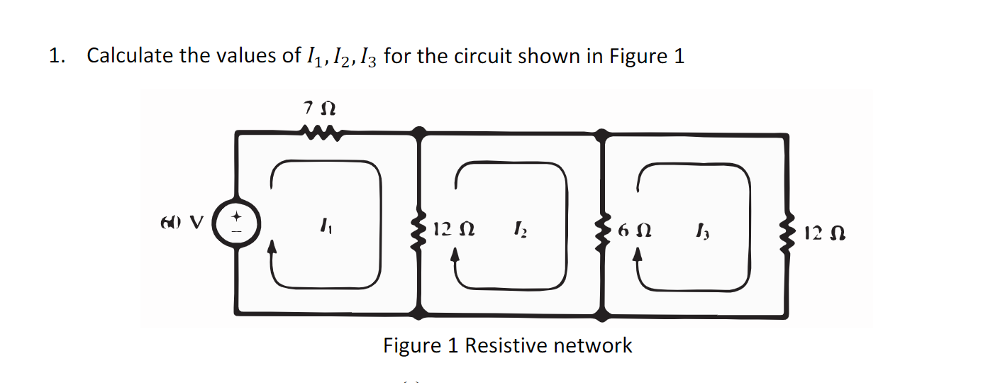 Solved 1. Calculate the values of I1,I2,I3 for the circuit | Chegg.com