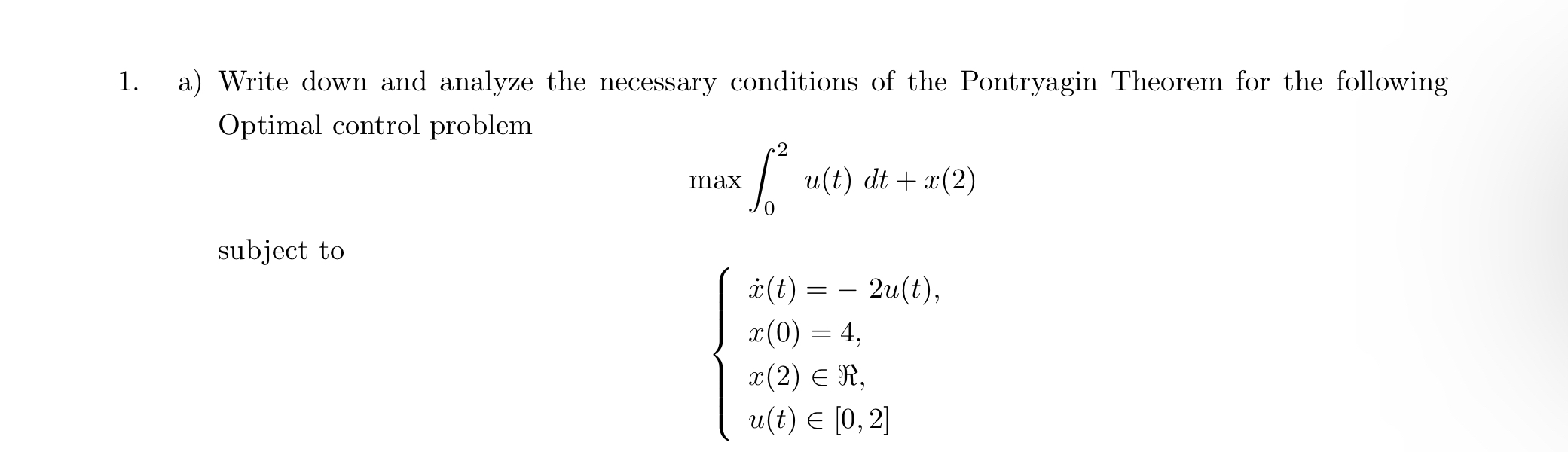 Solved a) ﻿Write down and analyze the necessary conditions | Chegg.com