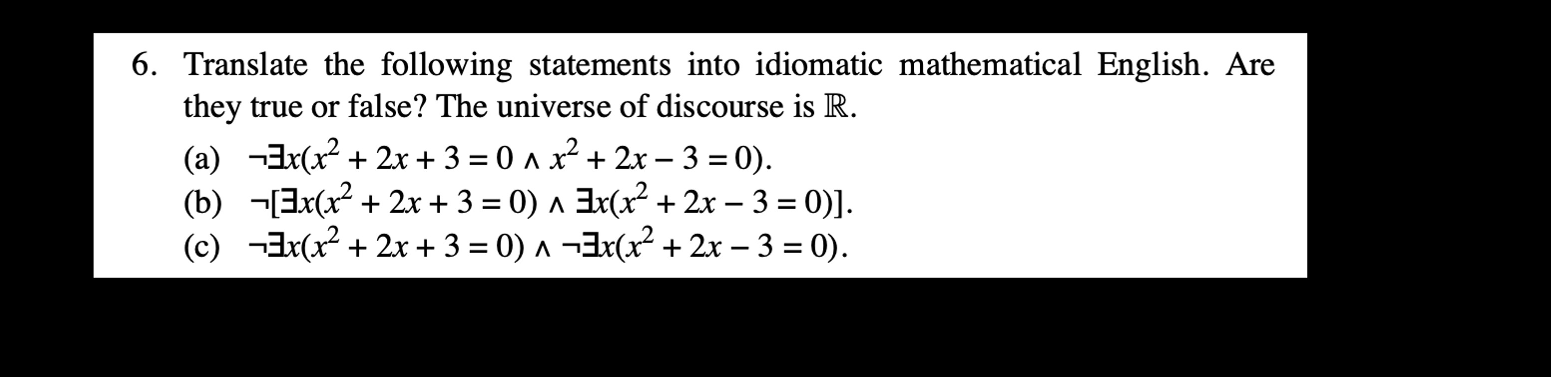 Solved Translate the following statements into idiom?atic | Chegg.com