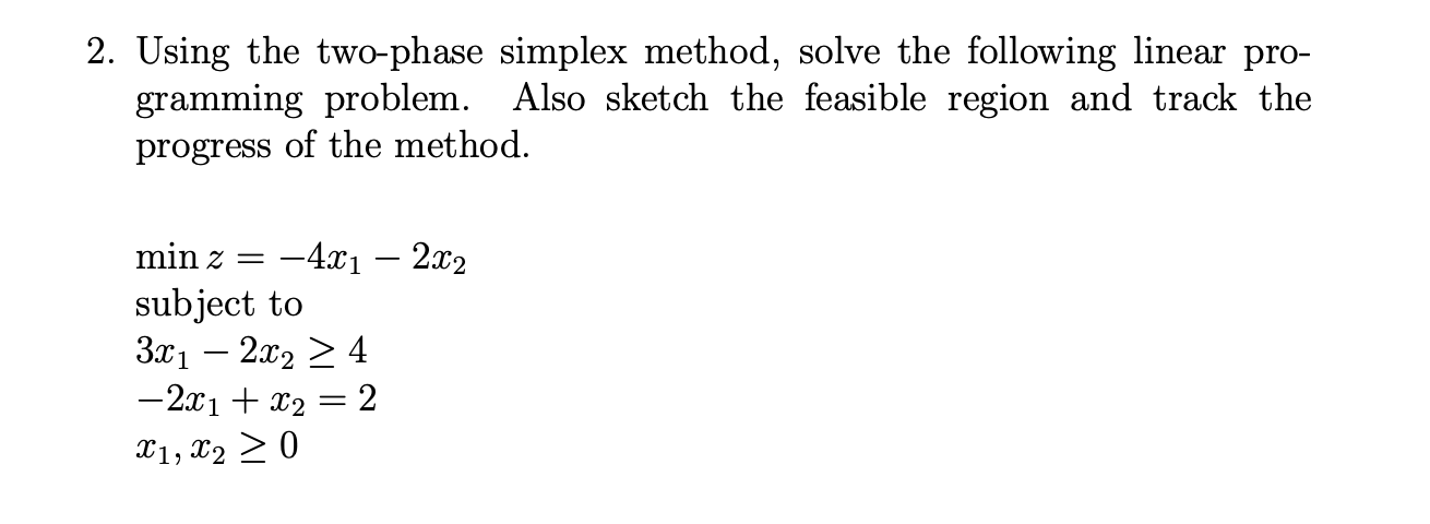 Solved Using the two-phase simplex method, solve the | Chegg.com