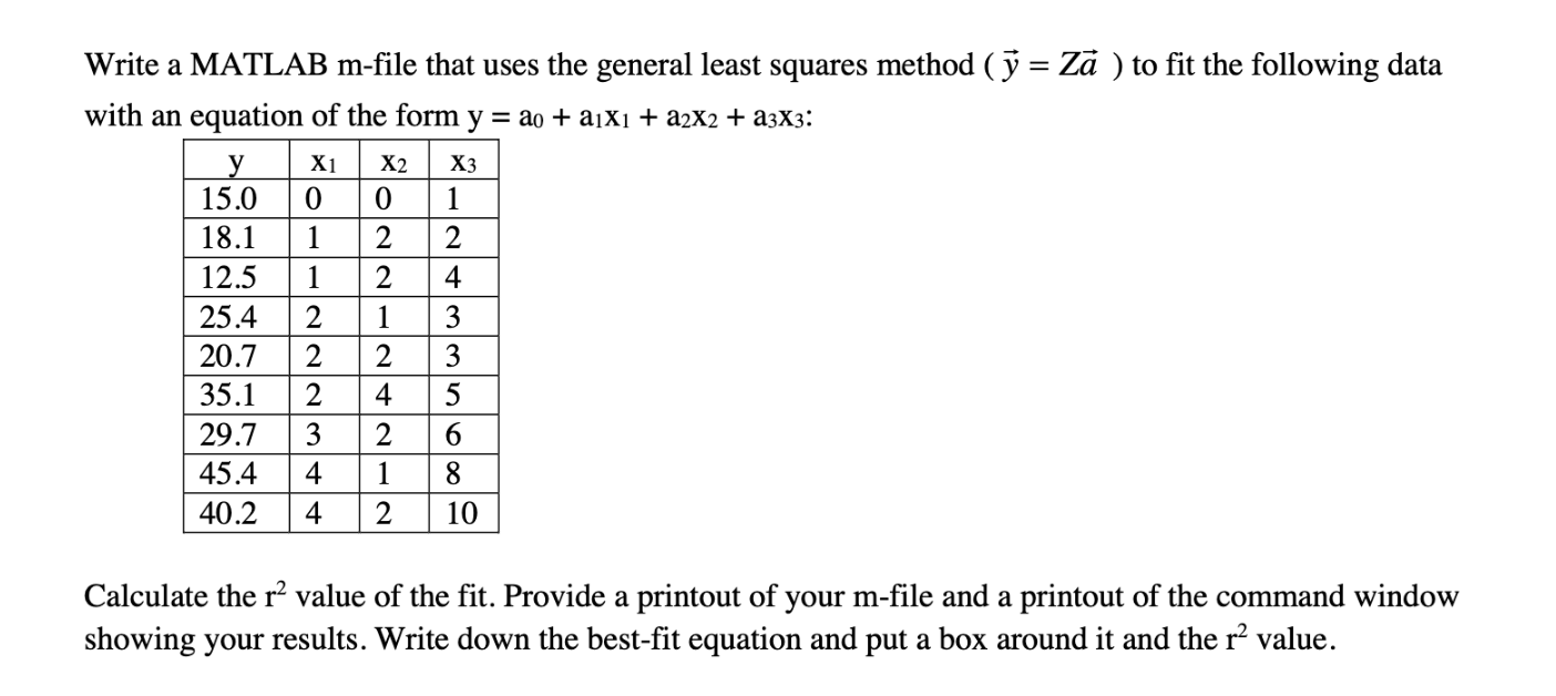 Solved = Write a MATLAB m-file that uses the general least | Chegg.com