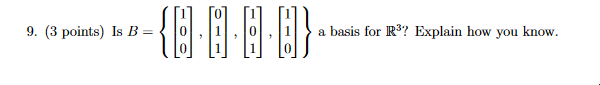 Solved B=⎩⎨⎧⎣⎡100⎦⎤,⎣⎡011⎦⎤,⎣⎡101⎦⎤,⎣⎡110⎦⎤⎭⎬⎫ | Chegg.com