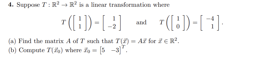 Solved 4. Suppose T:R2→R2 is a linear transformation where | Chegg.com