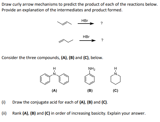 Solved Draw curly arrow mechanisms to predict the product of | Chegg.com