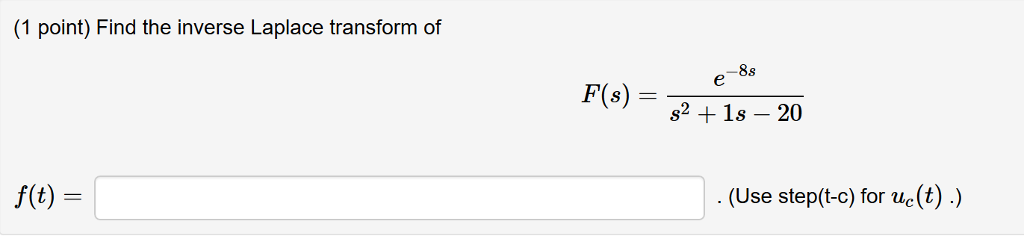 Solved (1 point) Find the inverse Laplace transform of -8s | Chegg.com