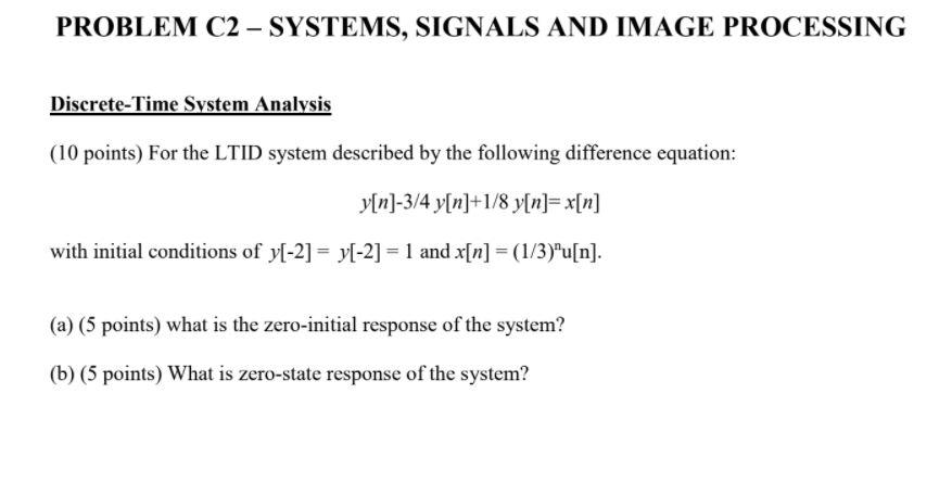 Solved PROBLEM C2-SYSTEMS, SIGNALS AND IMAGE PROCESSING | Chegg.com