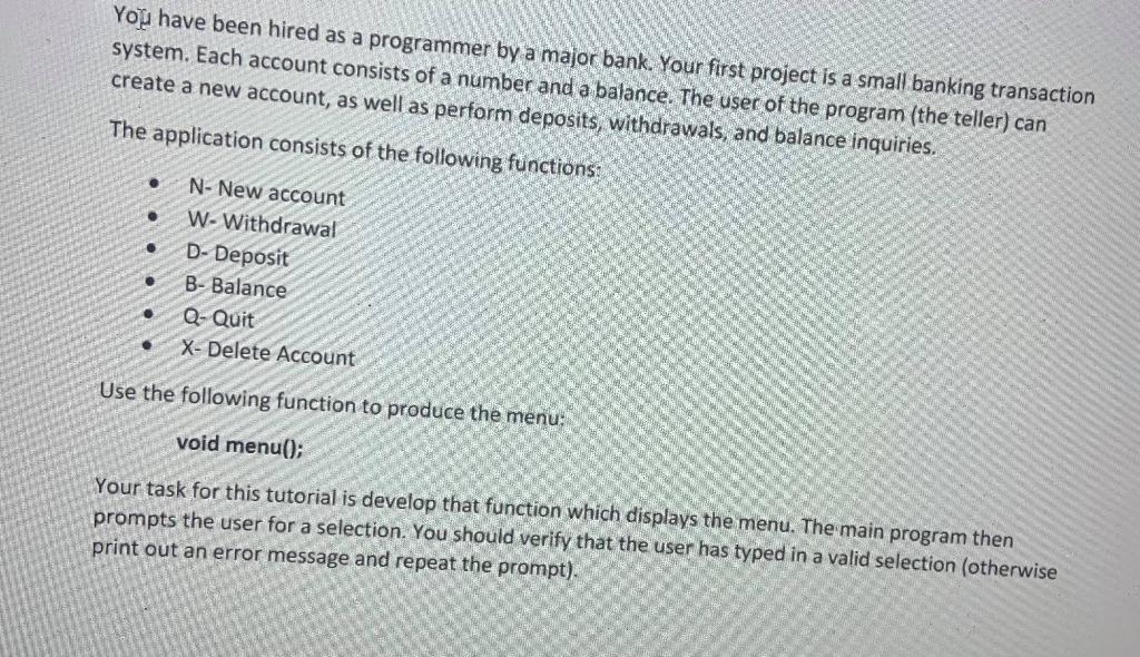 Solved You have been hired as a programmer by a major bank. | Chegg.com