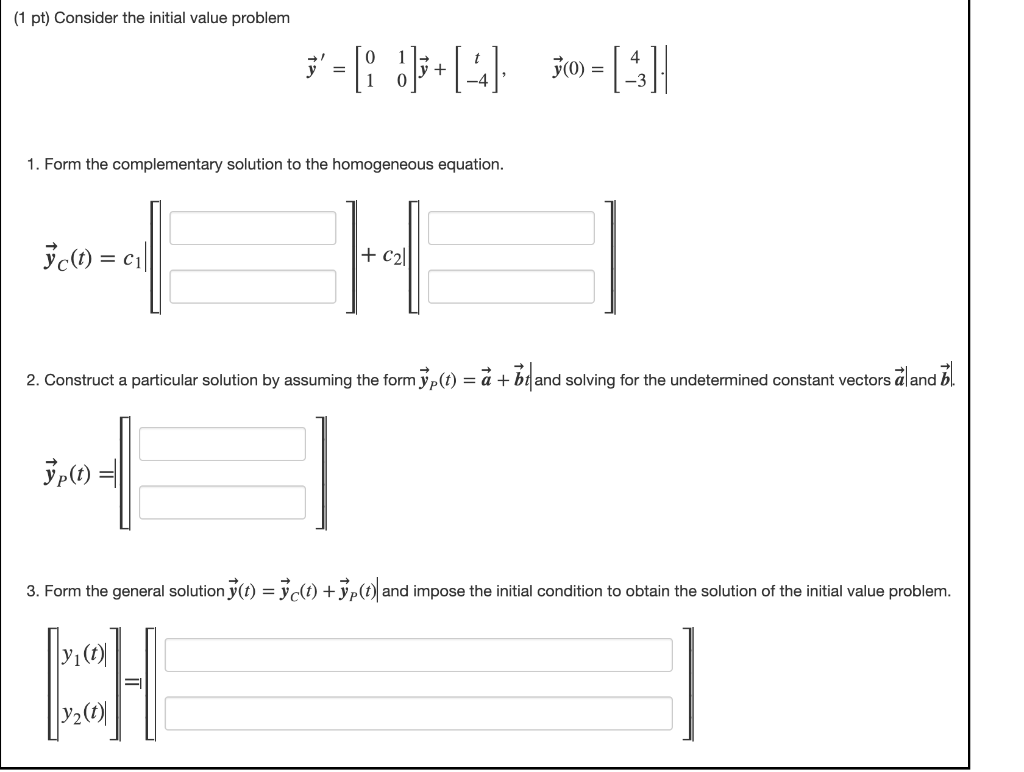 Solved (1 pt) Consider the initial value problem 3°= [i | Chegg.com