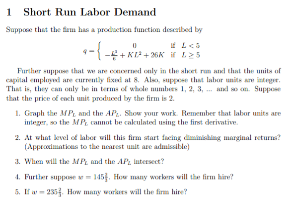 1 Short Run Labor Demand Suppose that the firm has a | Chegg.com