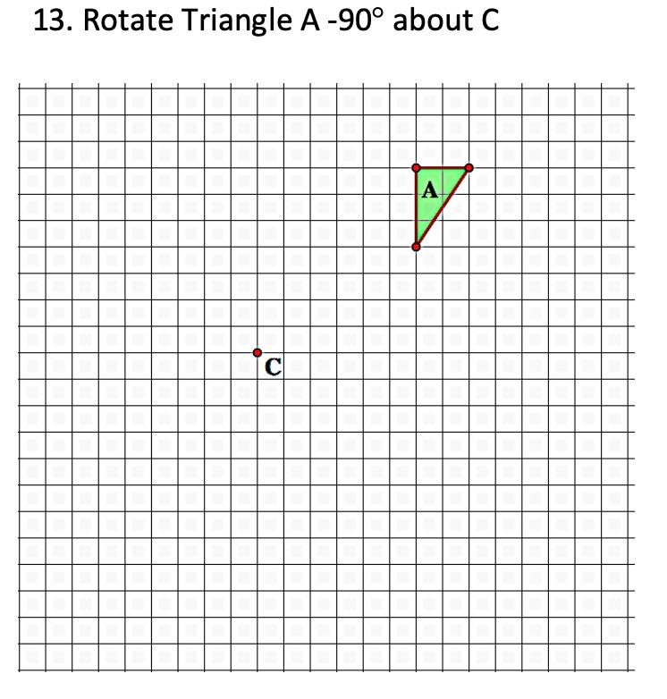 Solved 13. Rotate Triangle A -90° about C А 度 C | Chegg.com