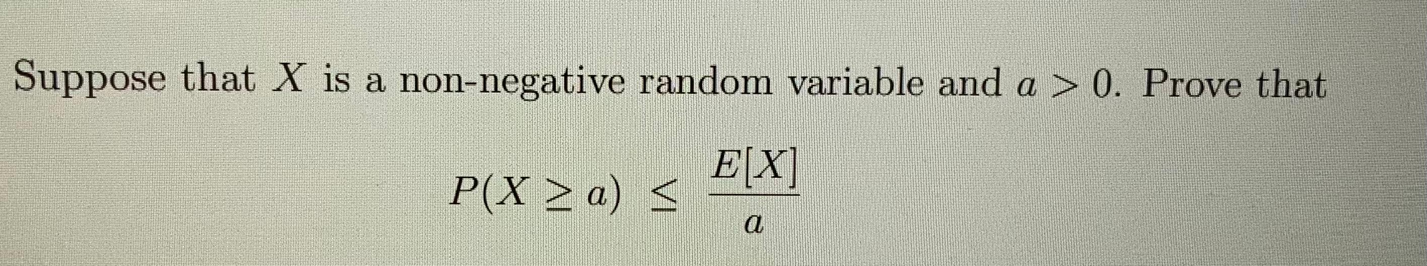 Solved Suppose that X is a non-negative random variable and | Chegg.com