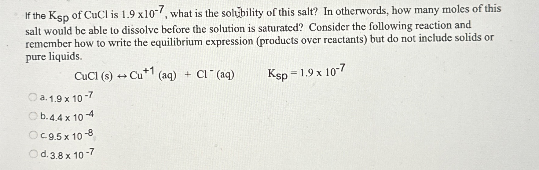 Solved If the KSp ﻿of CuCl is 1.9×10-7, ﻿what is the | Chegg.com