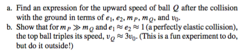 Solved 6.13 Figure 6.38 shows two balls falling, a larger | Chegg.com