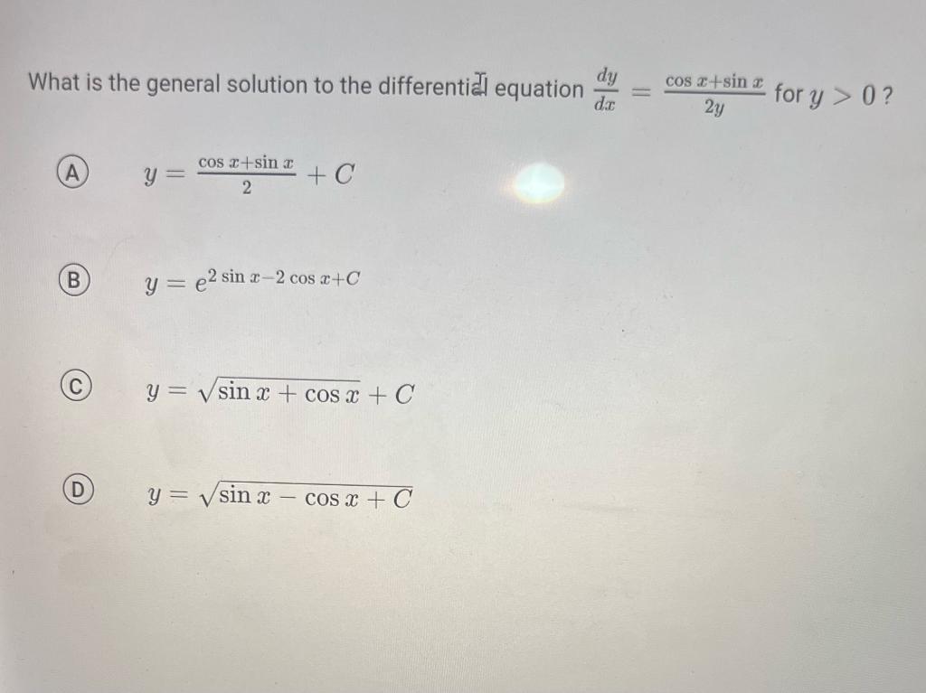 Solved A y=2cosx+sinx+C (B) y=e2sinx−2cosx+C (C) | Chegg.com