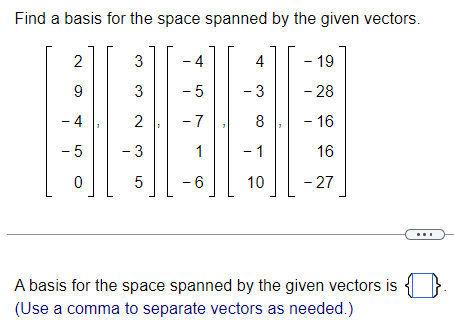 Solved Find a basis for the space spanned by the given | Chegg.com