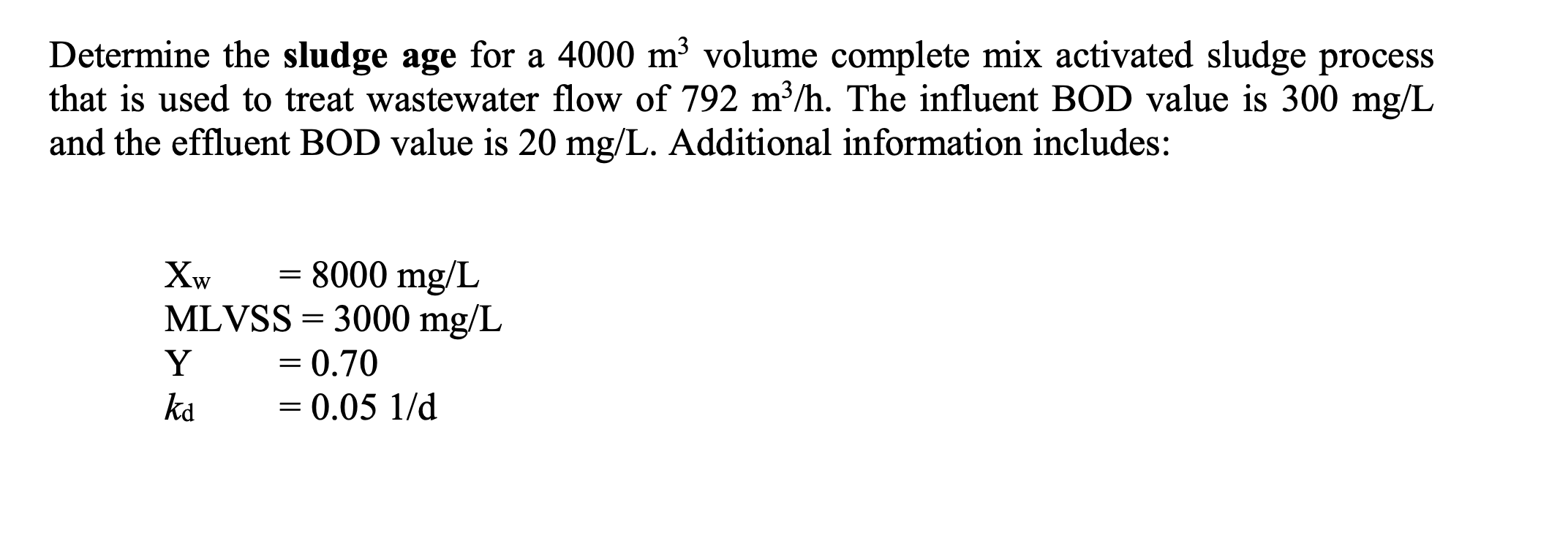 Solved Determine the sludge age for a 4000 m² volume | Chegg.com