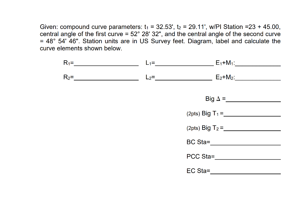 Solved Given: compound curve parameters: | Chegg.com