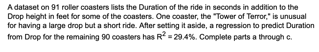 Solved A dataset on 91 roller coasters lists the Duration of | Chegg.com