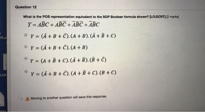 Solved Question 12 What is the POS representation equivalent | Chegg.com