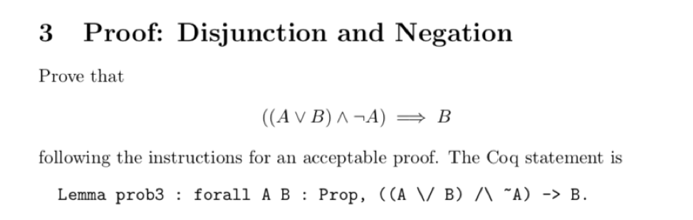 Solved 3 Proof: Disjunction and Negation Prove that | Chegg.com