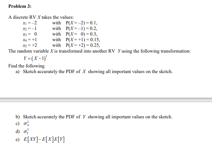 Solved Problem 3: A discrete RV X takes the values: | Chegg.com
