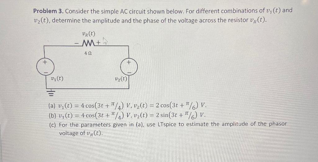 Solved Problem 3. Consider the simple AC circuit shown | Chegg.com