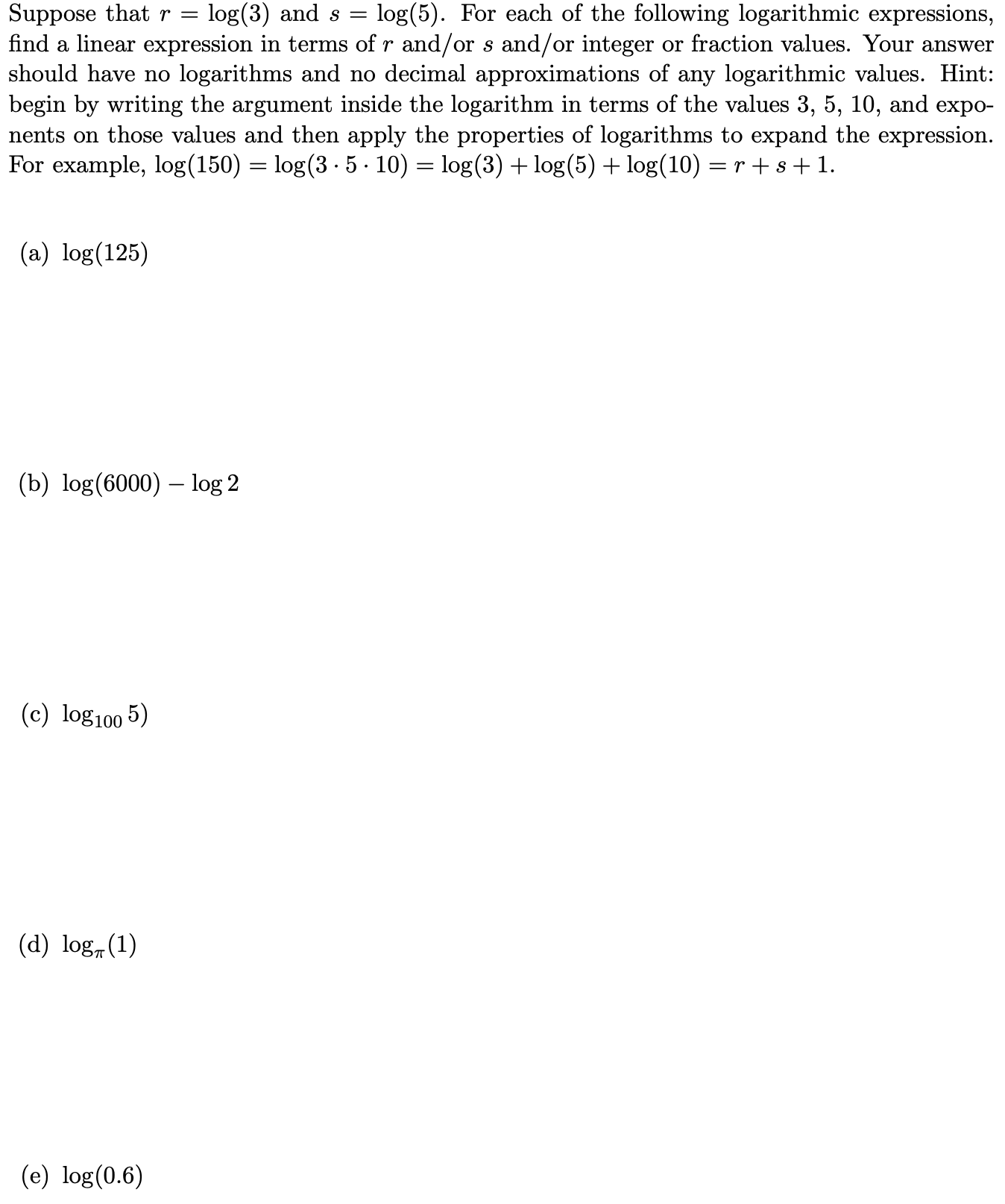 Solved Suppose that r=log(3) and s=log(5). For each of the | Chegg.com