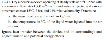 12.41 Dry air enters a device operating at steady | Chegg.com