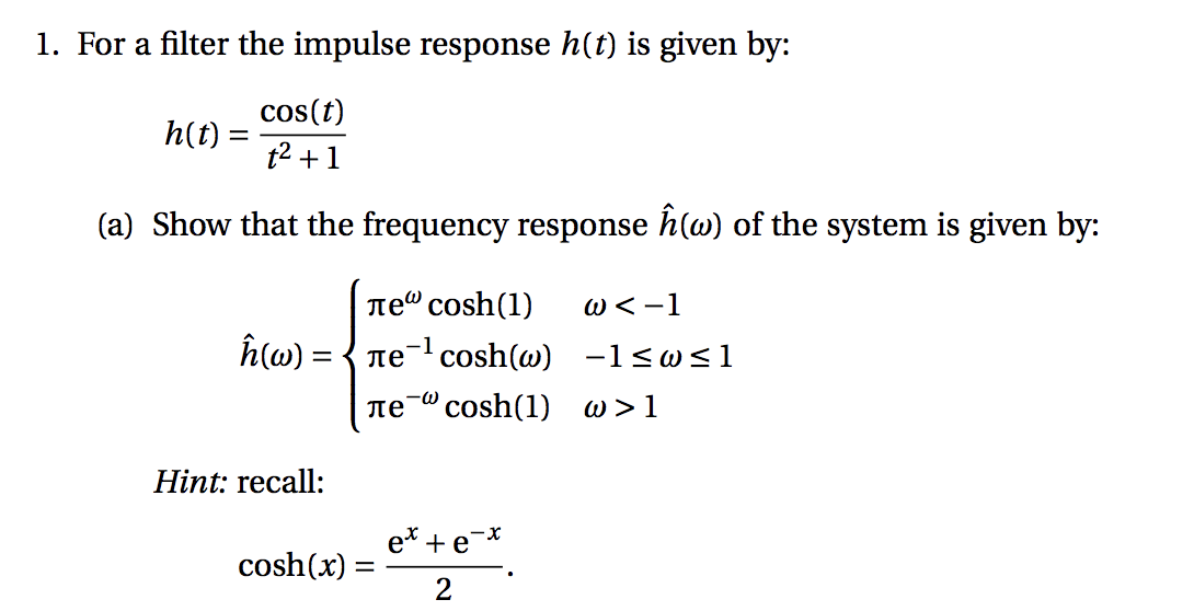 Solved 1. For a filter the impulse response h(t) is given | Chegg.com