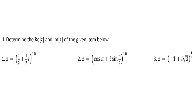 Solved Determine the Re[z] and Im[z] of the given item | Chegg.com