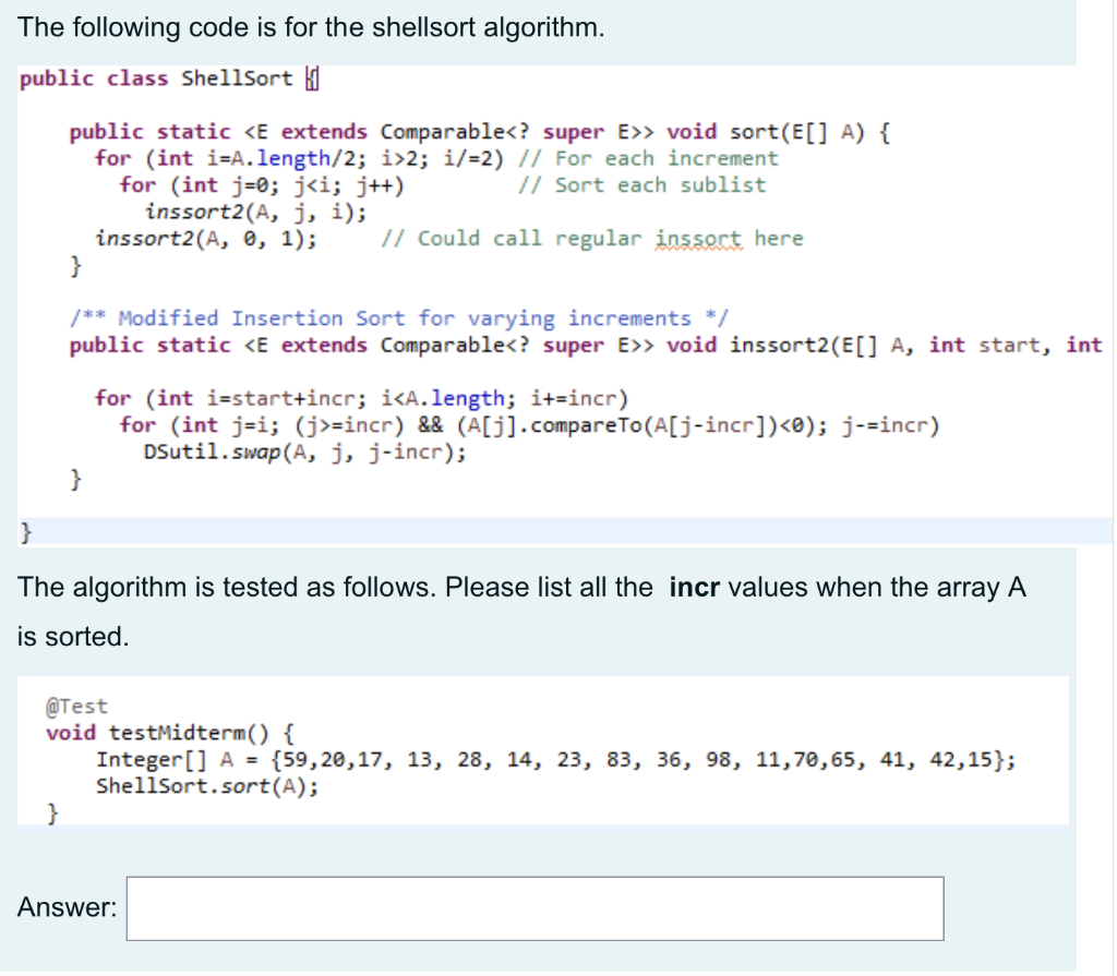 Solved The Following Code Is For The Shellsort Algorithm 