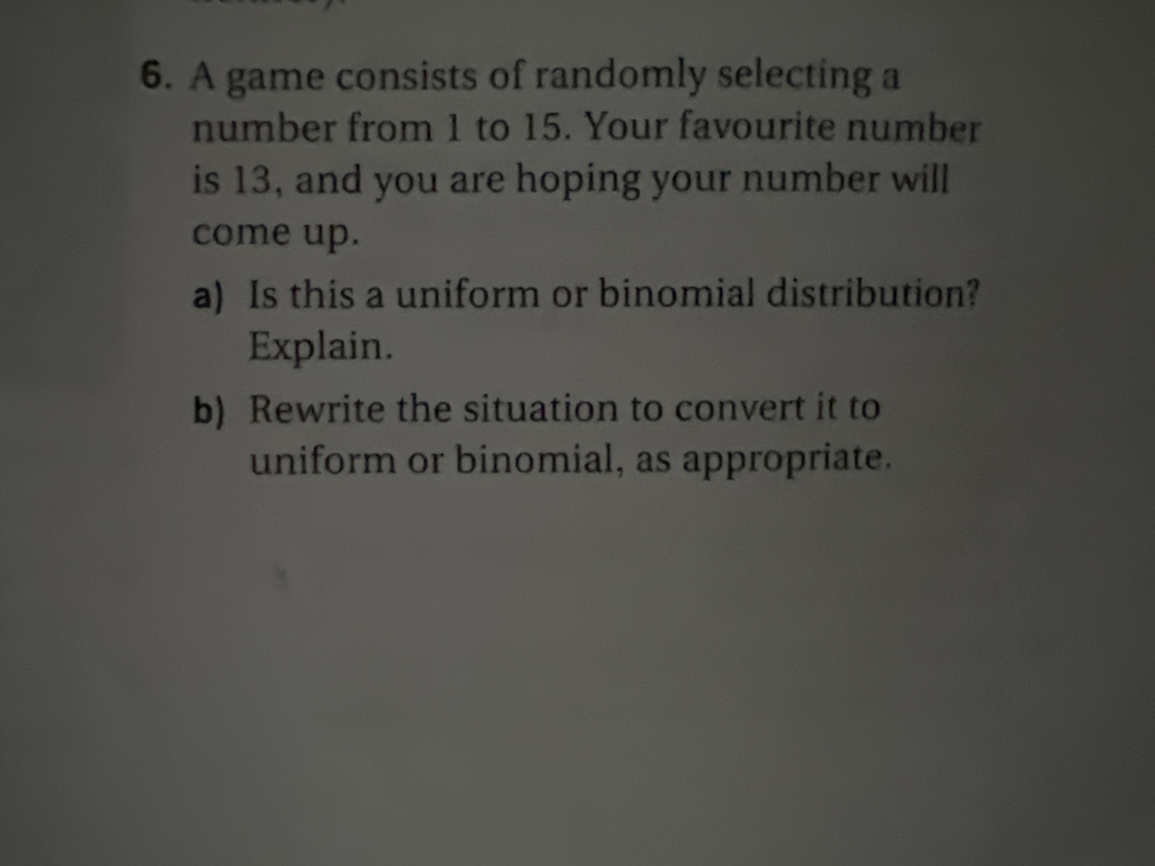 Solved 6. ﻿A game consists of randomly selecting a number | Chegg.com