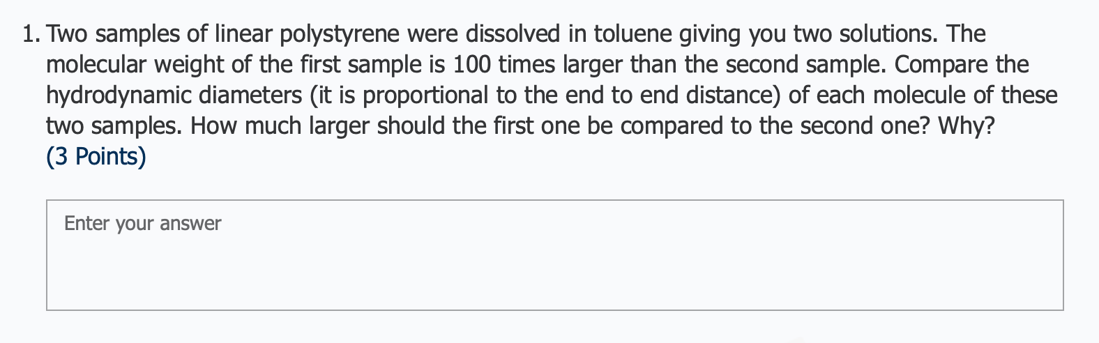 1. Two samples of linear polystyrene were dissolved | Chegg.com