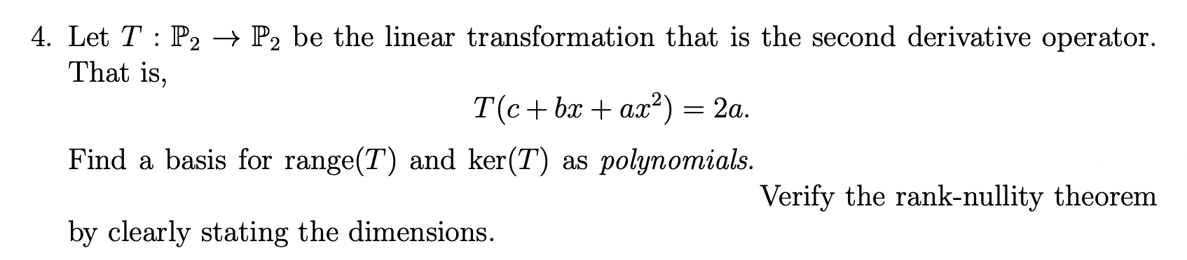 Solved 4. Let T:P2→P2 be the linear transformation that is | Chegg.com