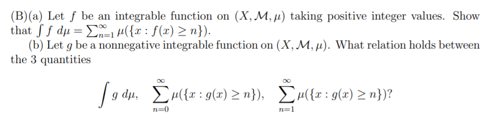 Solved (B)(a) Let f be an integrable function on (X, M, ) | Chegg.com