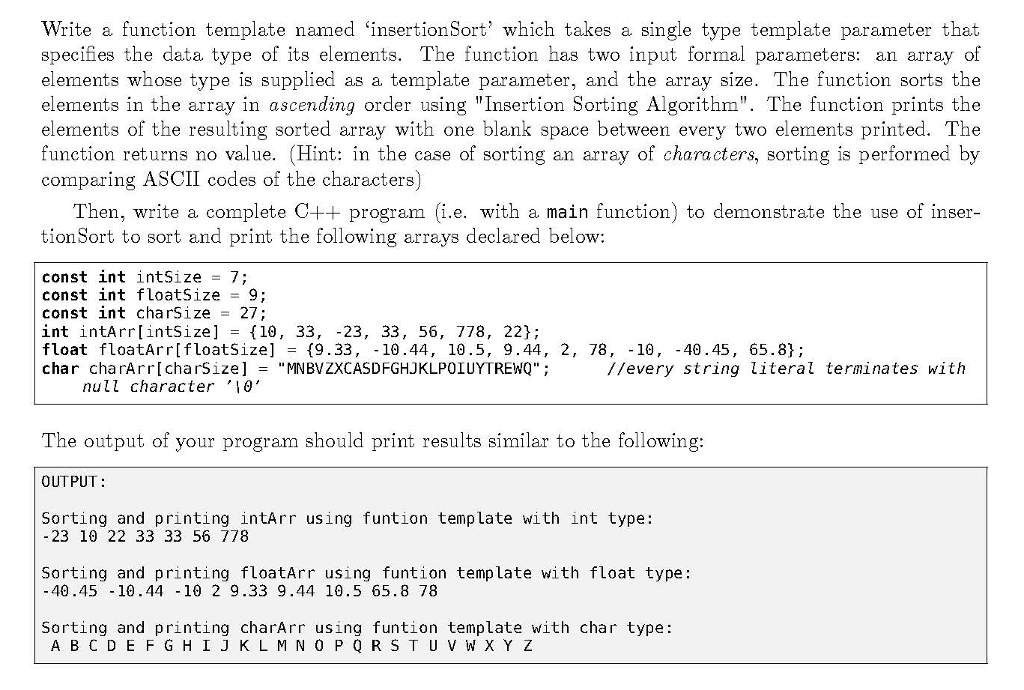 Solved Write a function template named 'insertionSort' which | Chegg.com
