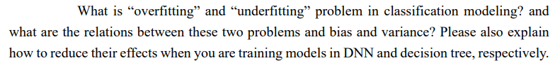 Solved What is "overfitting" and "underfitting" problem in | Chegg.com