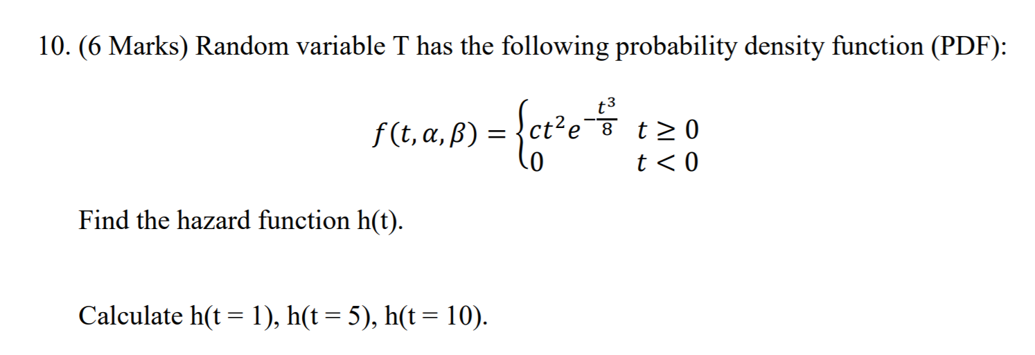 Solved 10. (6 Marks) Random variable T has the following | Chegg.com