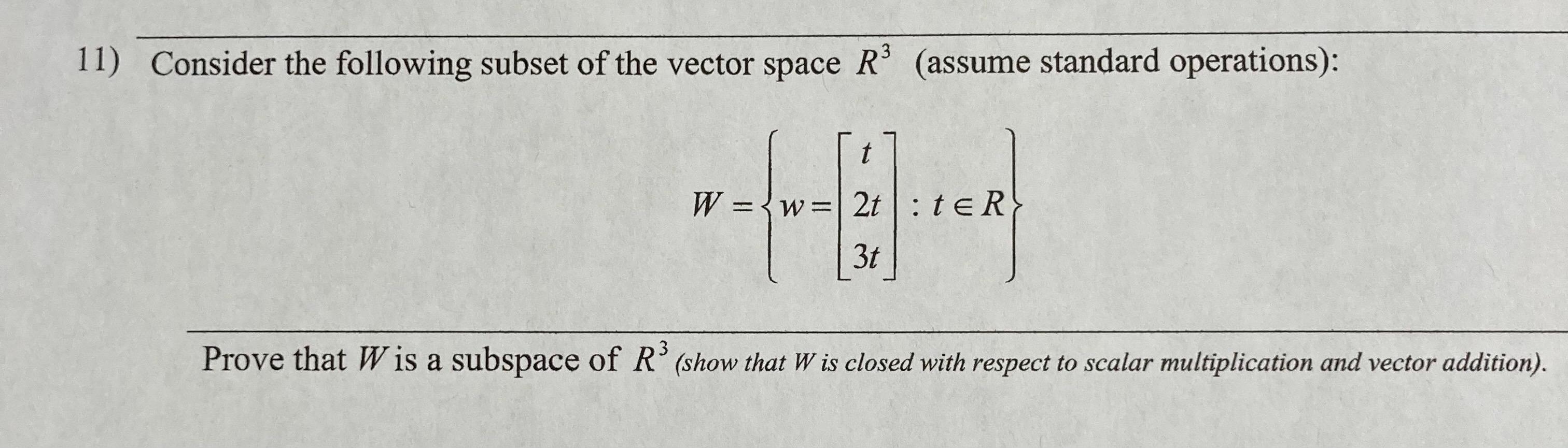 Solved 11) Consider the following subset of the vector space | Chegg.com