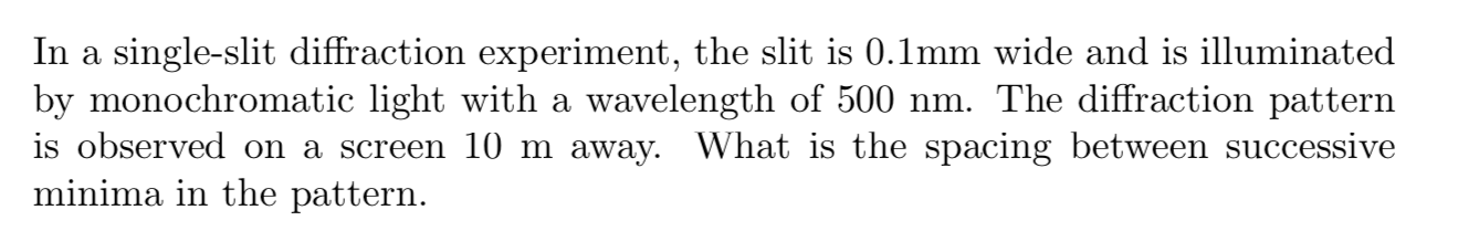Solved In a single-slit diffraction experiment, the slit is | Chegg.com