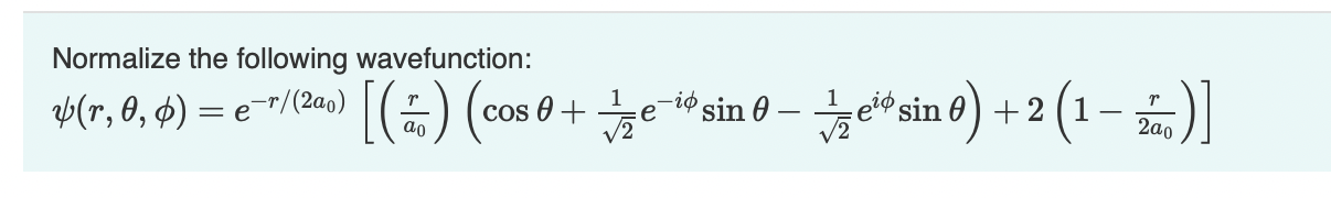 Normalize the following wavefunction: | Chegg.com