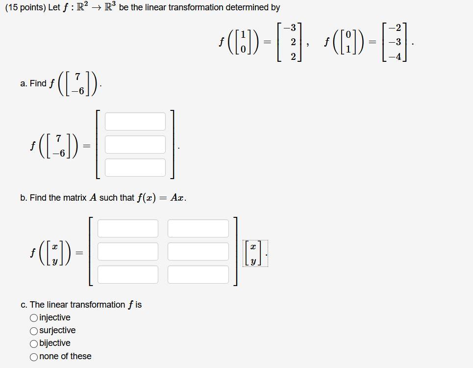 Solved (15 points) Let f: R2 + R3 be the linear | Chegg.com
