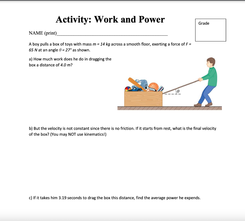 Solved Activity: Work and Power Grade NAME (print) A boy | Chegg.com
