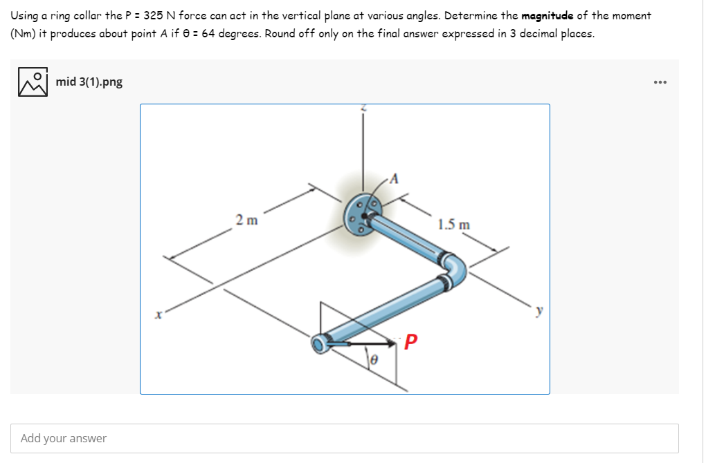 Solved Using a ring collar the P = 325 N force can act in | Chegg.com