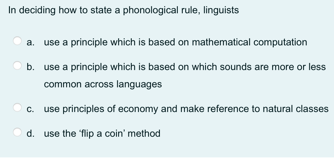 In deciding how to state a phonological rule, | Chegg.com