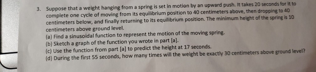 Solved 3. Suppose that a weight hanging from a spring is set | Chegg.com