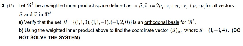 Solved 3. (12) Let Rbe a weighted inner product space | Chegg.com